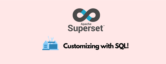 Apache Superset - How to Add a Custom Row to a Table Chart with SQL